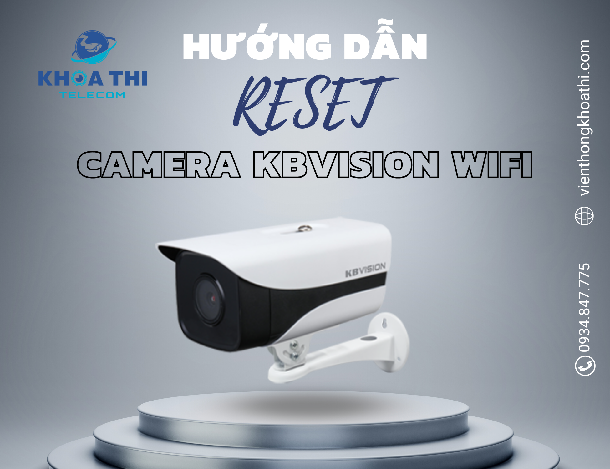HƯỚNG DẪN RESET CAMERA KBVISION WIFI | Vienthongkhoathi.com